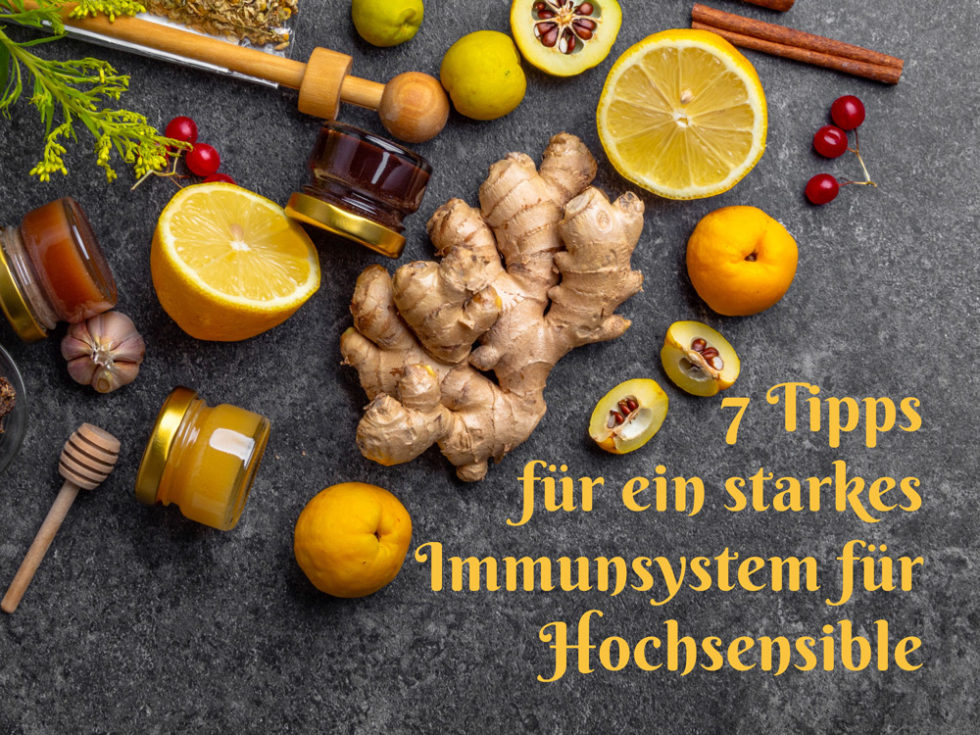 7 Tipps für ein starkes Immunsystem für Hochsensible